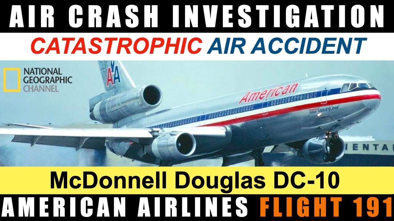 AIR CRSAH INVESTIGATION: American Airlines Flight 191 | MOST ...