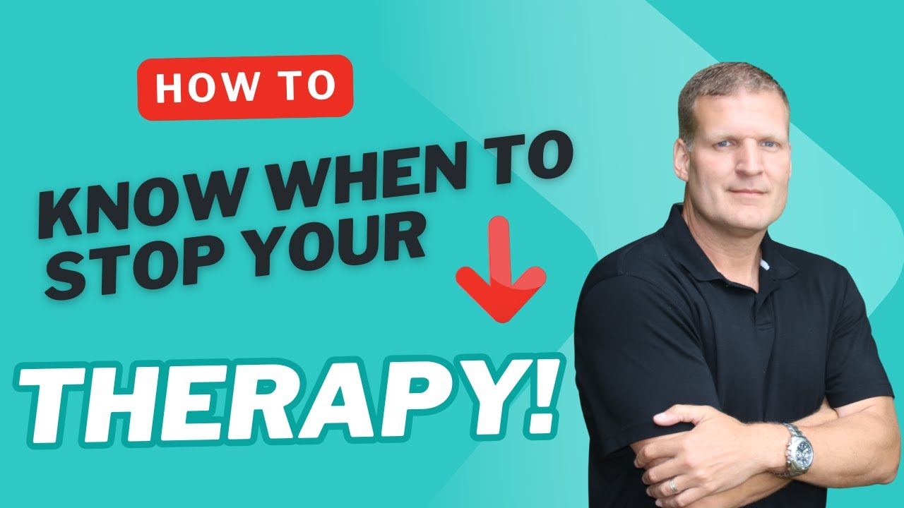 How to Know When it is Time to Stop Therapy - YouTube