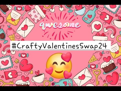 #CraftyValentineSwap24 | My First Swap - Come See What I received from ...
