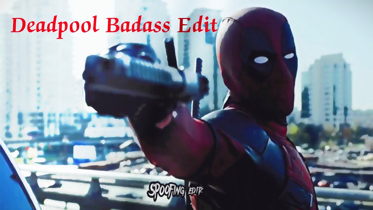 Badass Deadpool Edit | Marvel Edit | #deadpooledit #deadpool - YouTube