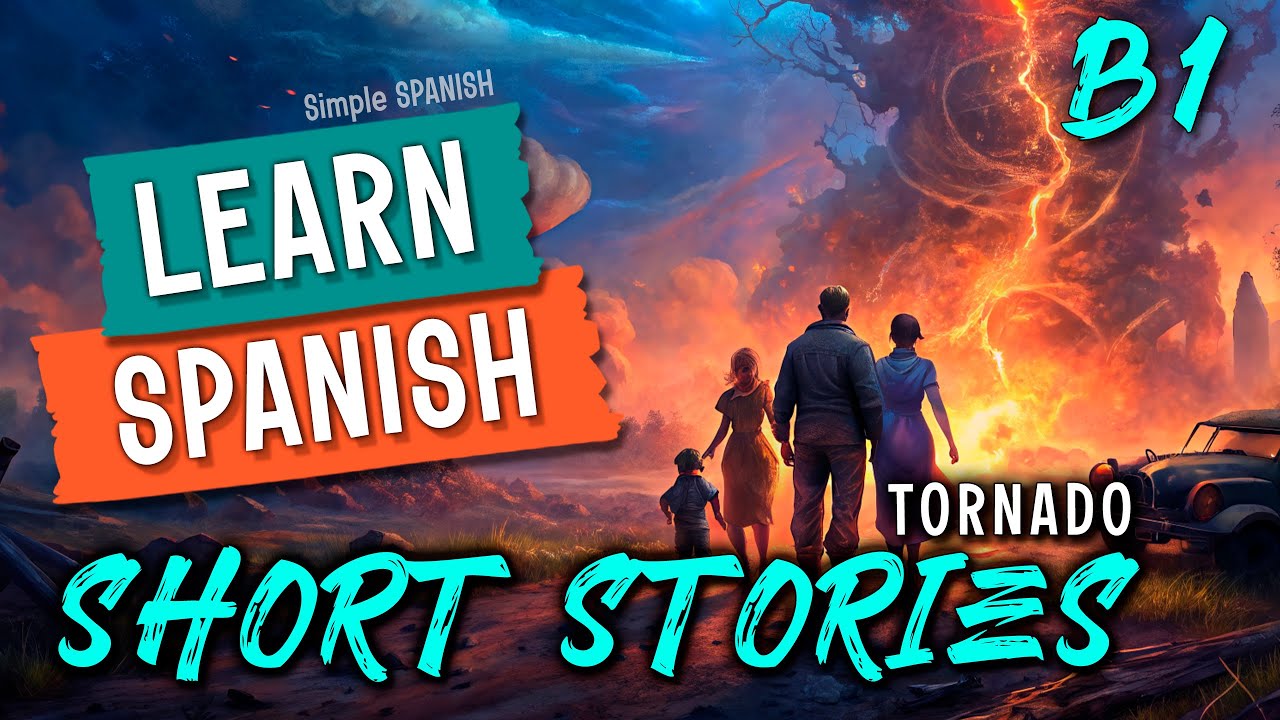 START LISTENING Spanish with a Short Story for Beginners (B1) / TORNADO ...
