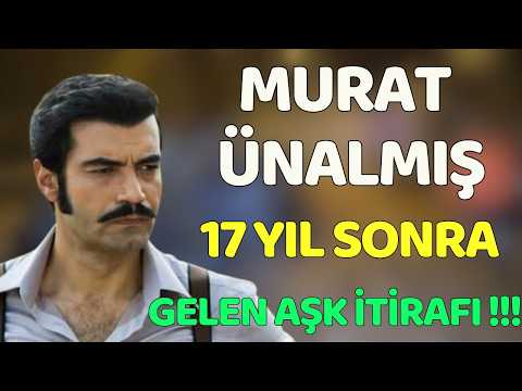 Murat Ünalmış 17 yıl sonra aşk itirafı ile şok etti!
