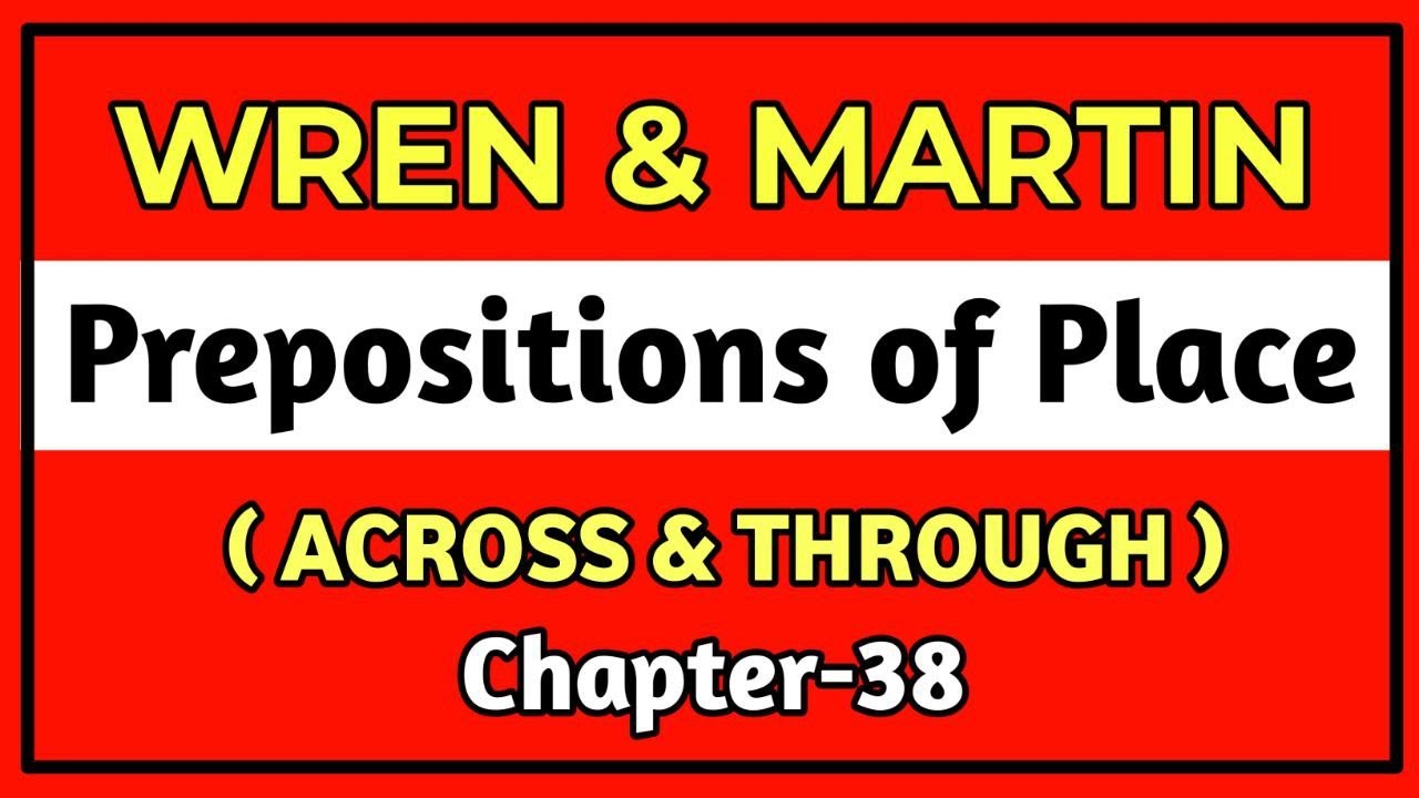 English Grammar by Wren and Martin | Prepositions of Place | Across and ...