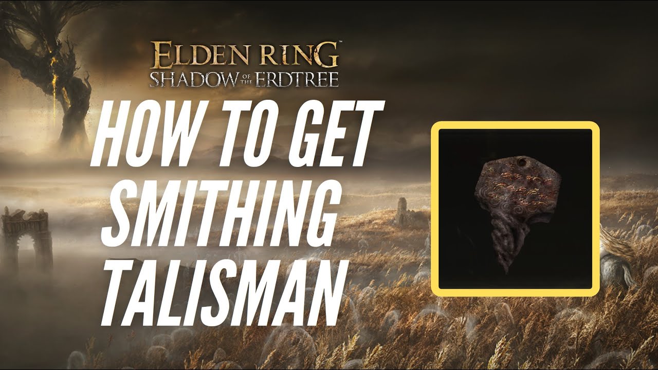 How to Get Smithing Talisman - Elden Ring: Shadow of the Erdtree - YouTube