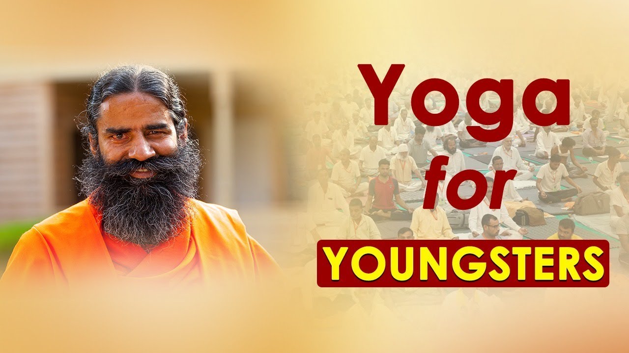 Yoga For Youngsters (नौजवानों के लिए योग) | Swami Ramdev - YouTube