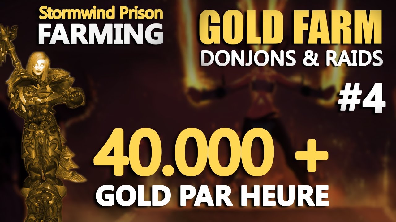 [TUTO WOW] Gold Farming | Stormwind Prison | 40.000 + Gold par heure ...