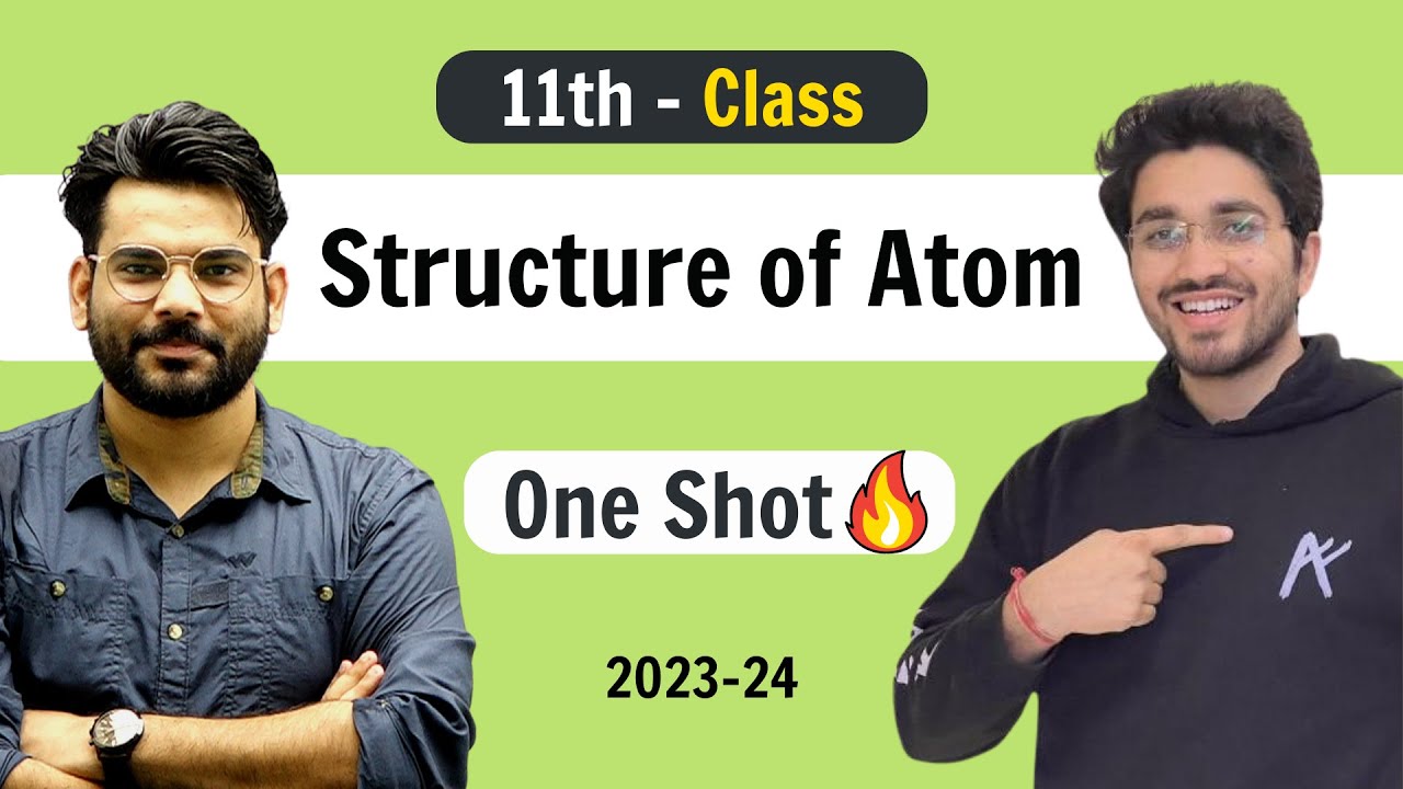 Structure of Atom - Class 11 Chemistry | NCERT - YouTube