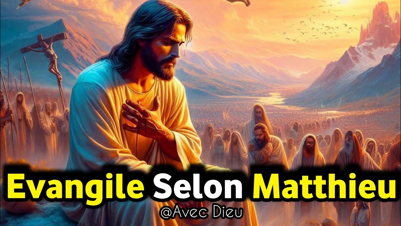 🔴 Evangile Selon Matthieu | Message De Dieu Urgent | Avec Dieu - YouTube