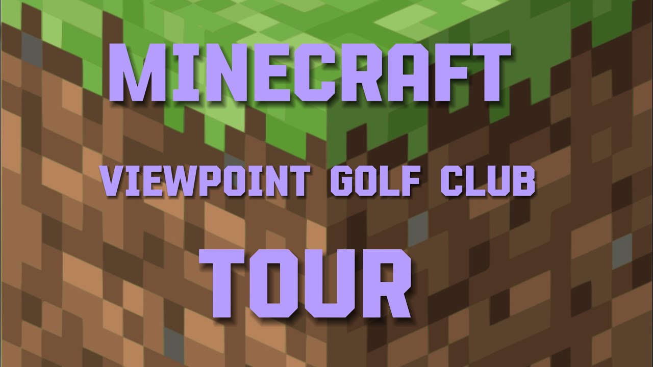 The TOUR Of VIEWPOINT Golf Club #mincraftcreative - YouTube
