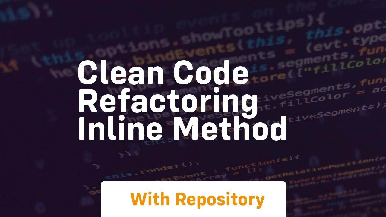 Clean Code Refactoring Inline Method Youtube 4678