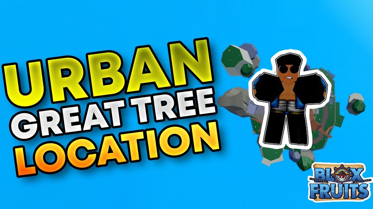 All Urban Spawn Locations in Great Tree of Bloxfruits - YouTube