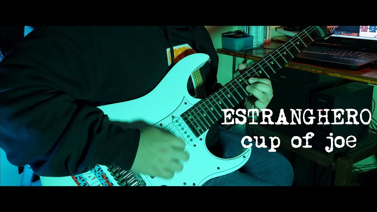 ESTRANGHERO - Cup of Joe (Guitar Cover) - YouTube