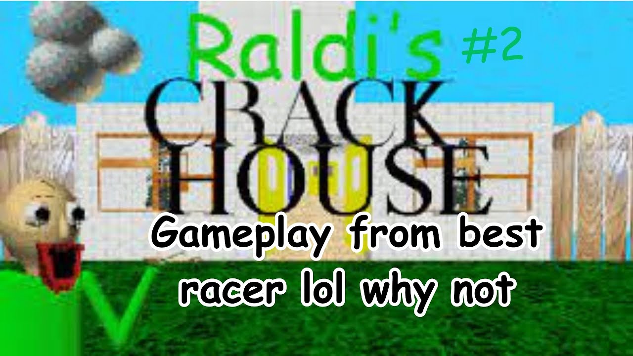 2# Raldi's crackhouse gameplay | gameplay raldi's crackhouse - YouTube
