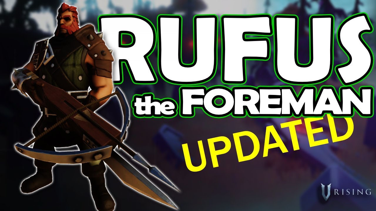 V Rising - Rufus the Foreman - Boss Mechanics and Location UPDATED ...
