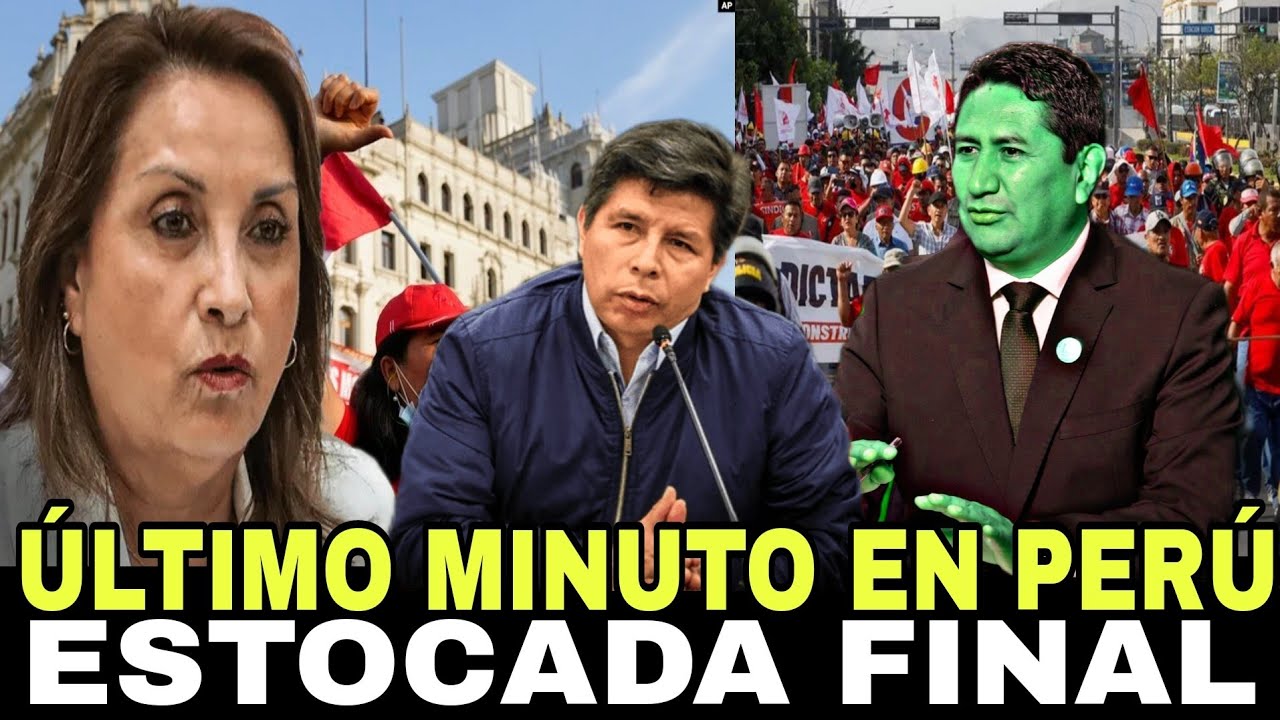 ÚLTIMO MINUTO EN PERÚ ESTOCADA FINAL-NOTICIAS DE PERÚ - YouTube
