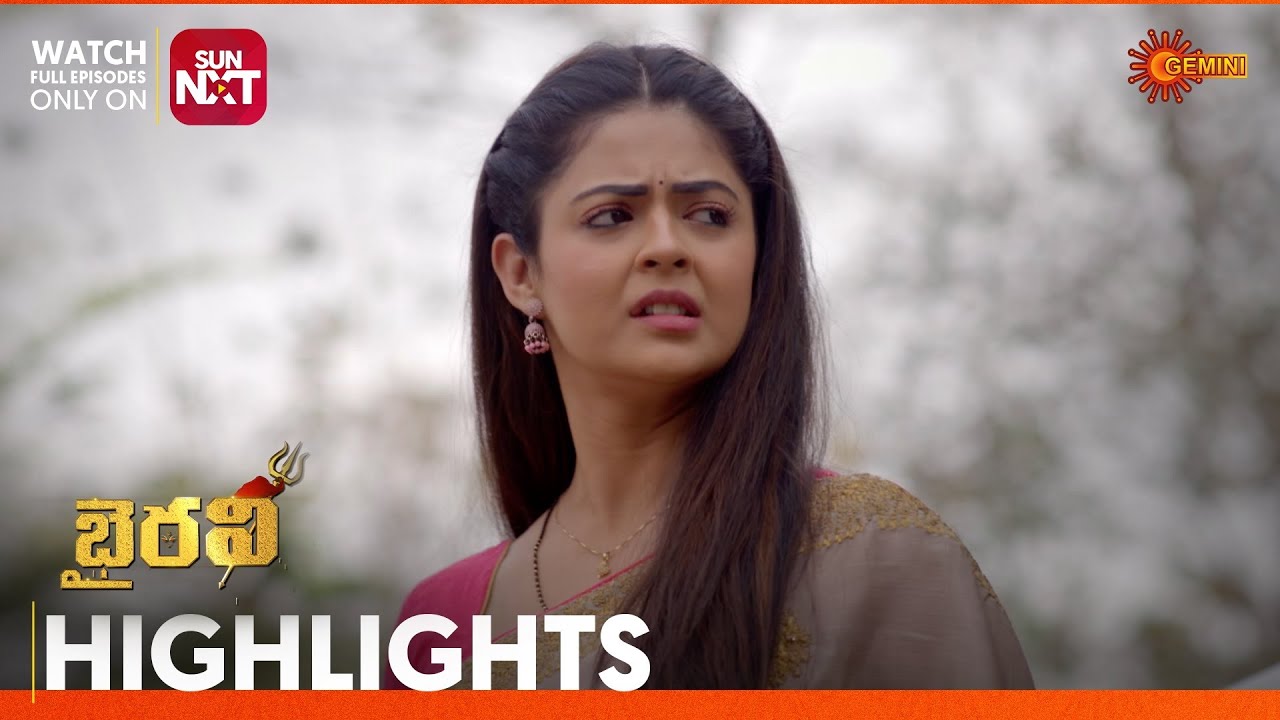 Bhairavi - Highlights of the day | Watch full EP Sun NXT | 07 Mar 2025 ...