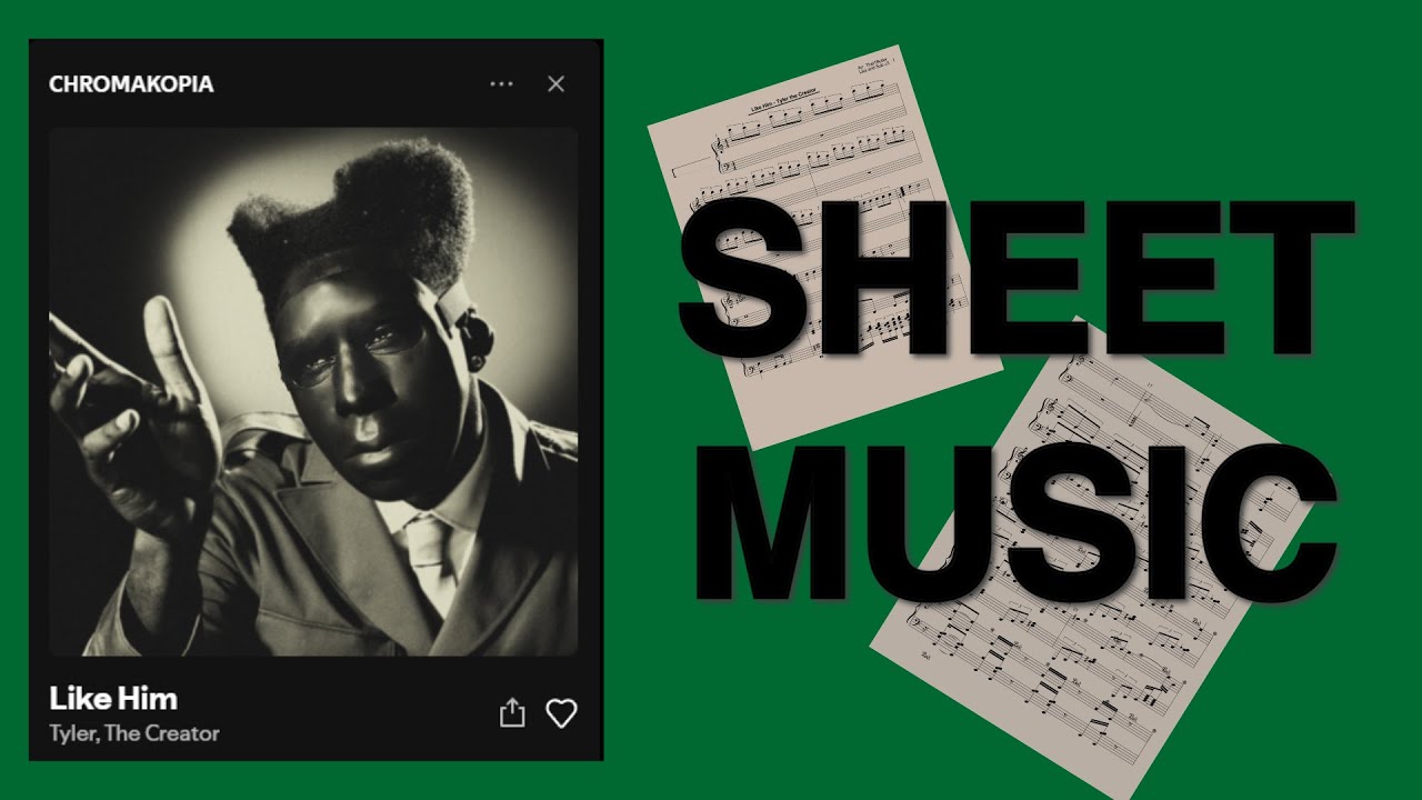 Like Him - Tyler, The Creator [Sheet Music] - YouTube