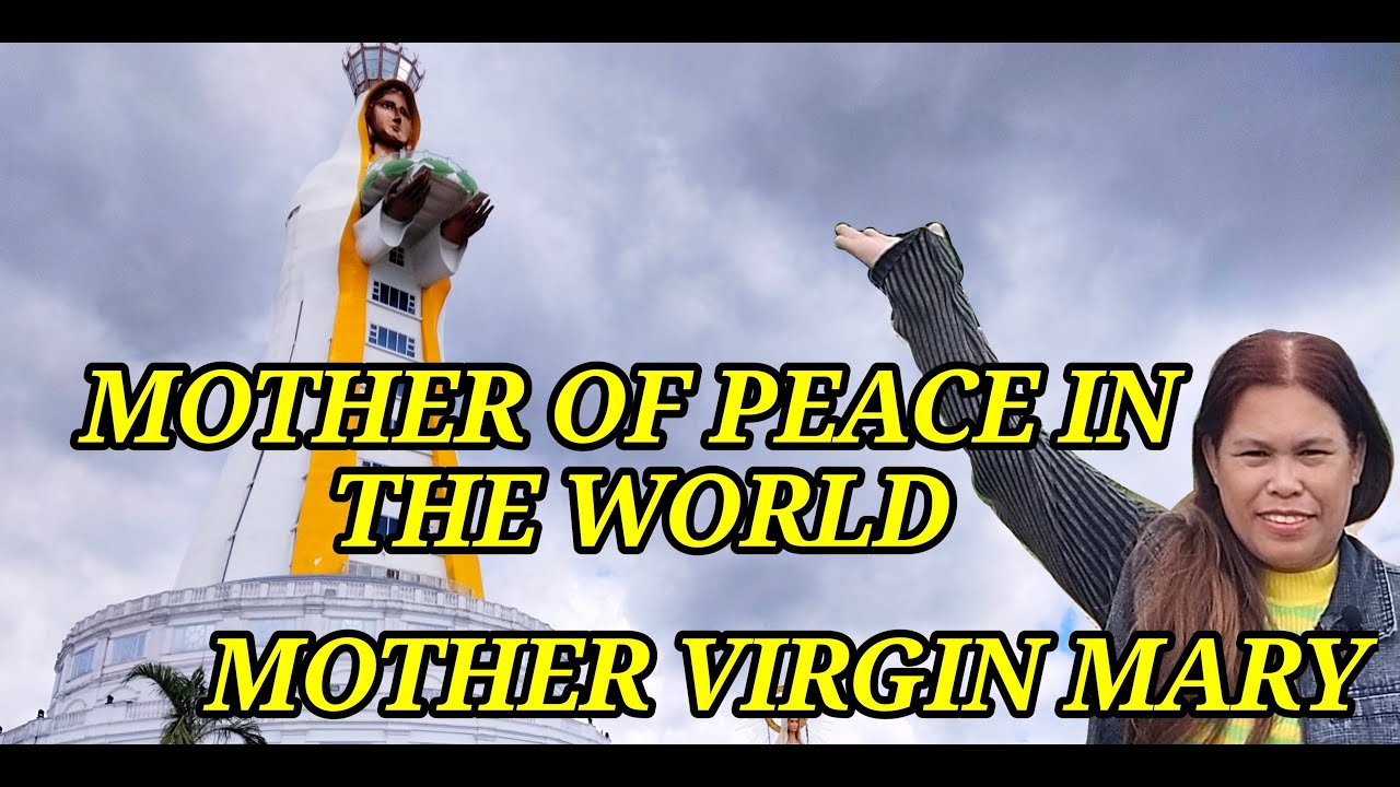 Mother & Tower of Peace | Tallest Statue Mother Virgin Mary in the ...
