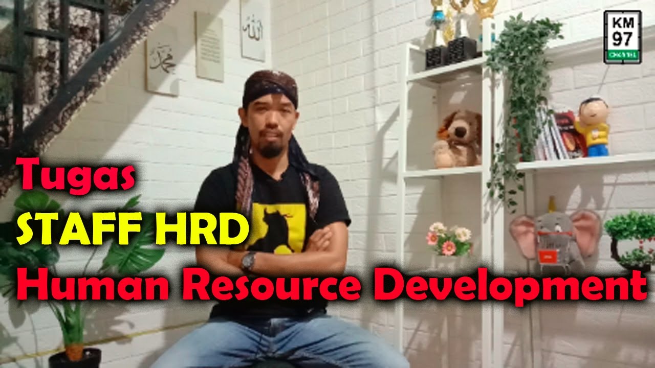 TUGAS STAFF HRD DI PABRIK INDUSTRI VERSI KM 97 CHANNEL - YouTube