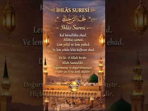 İhlâs Suresi okunuşu ve Anlamı
