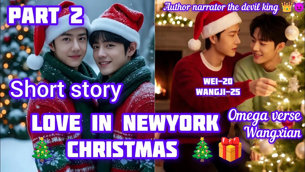 Love in newyork christmas ⛄ 🎄 part 2 #wangxianfanfictionhindiexplaind# ...