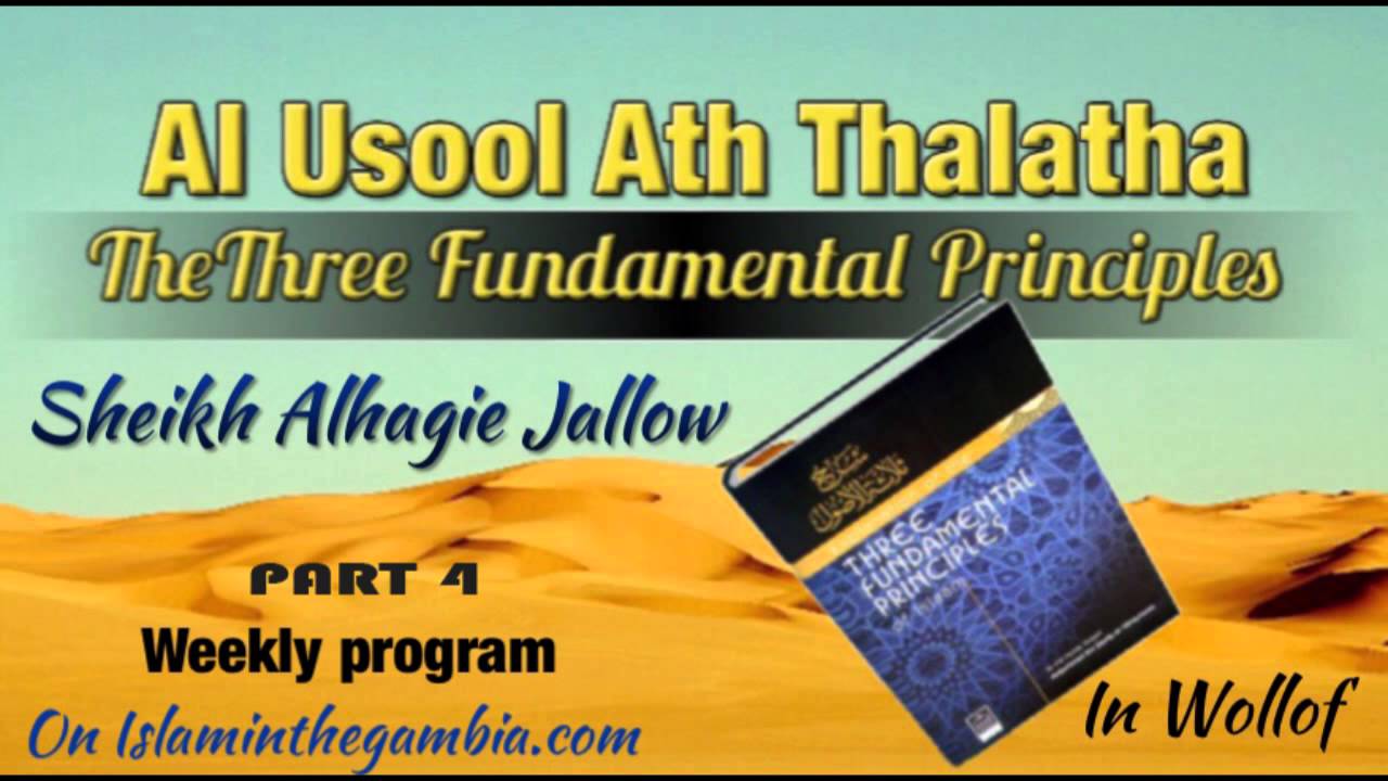 Al Usool Ath Thalatha (part 4). By Sheikh Alagie Jallow. - YouTube