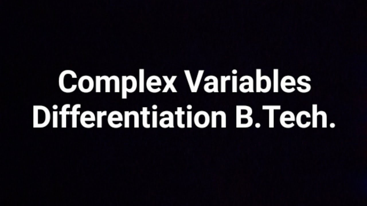 Complex Variables Differentiation part 3 B.Tech - YouTube