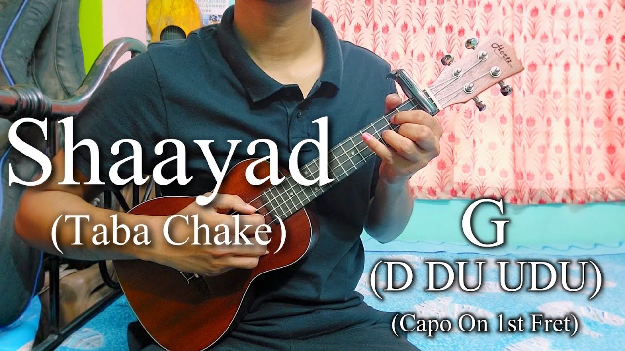 Taba Chake - Shaayad | Easy Ukulele Chords Lesson+Cover, Strumming ...