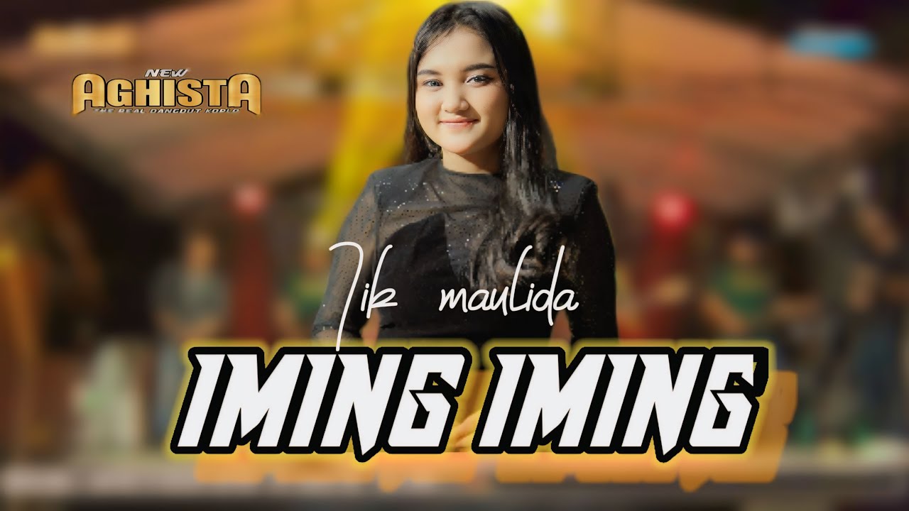 IMING IMING//IIK MAULIDA🔴NEW AGHISTA(YOGI AUDIO) - YouTube
