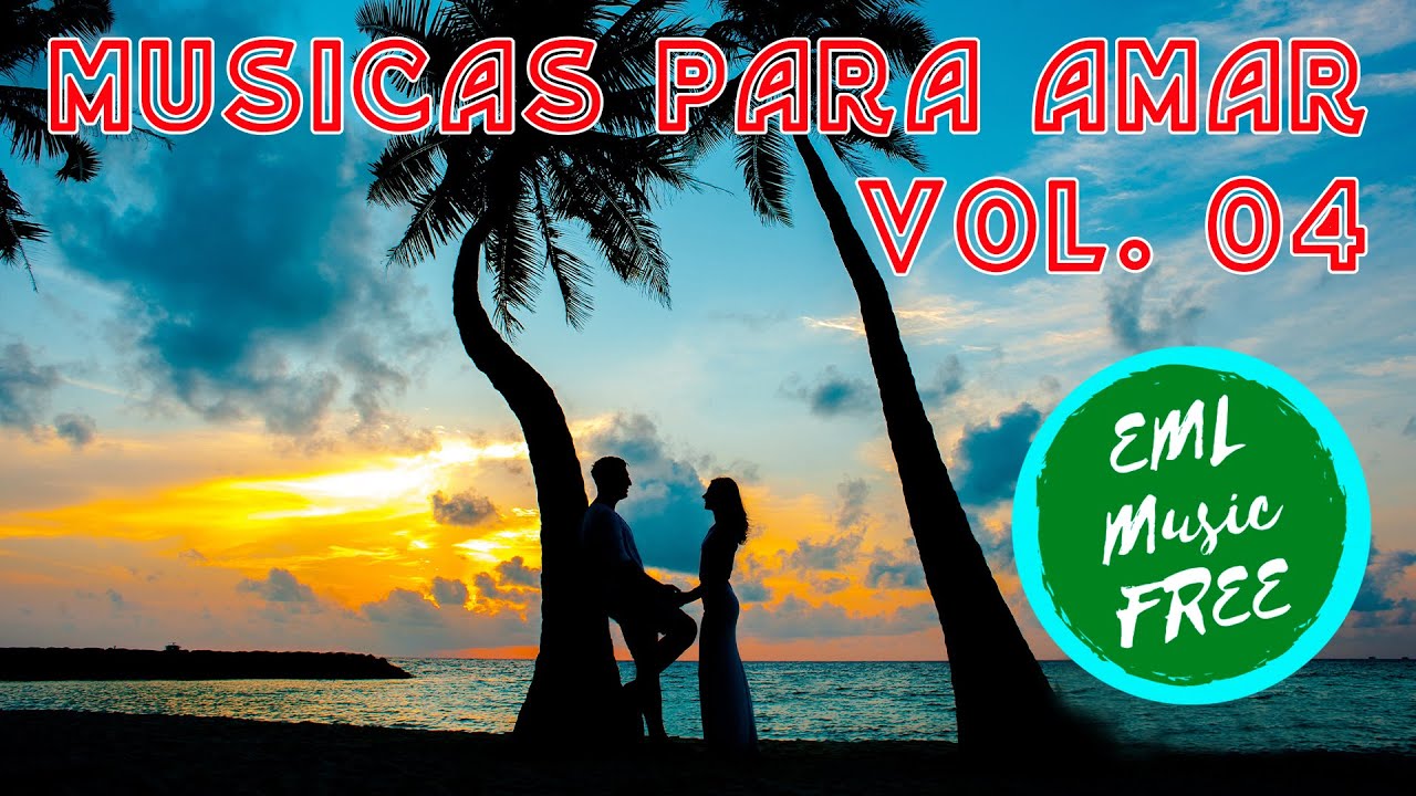 Músicas Para Amar Vol. 04 - YouTube
