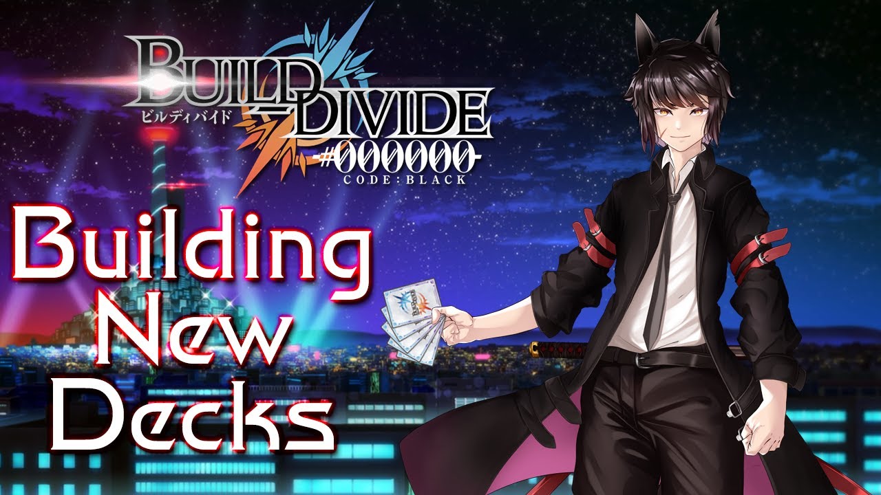 Let's continue building and testing new decks [VTUBER EN] [BUILD DIVIDE ...