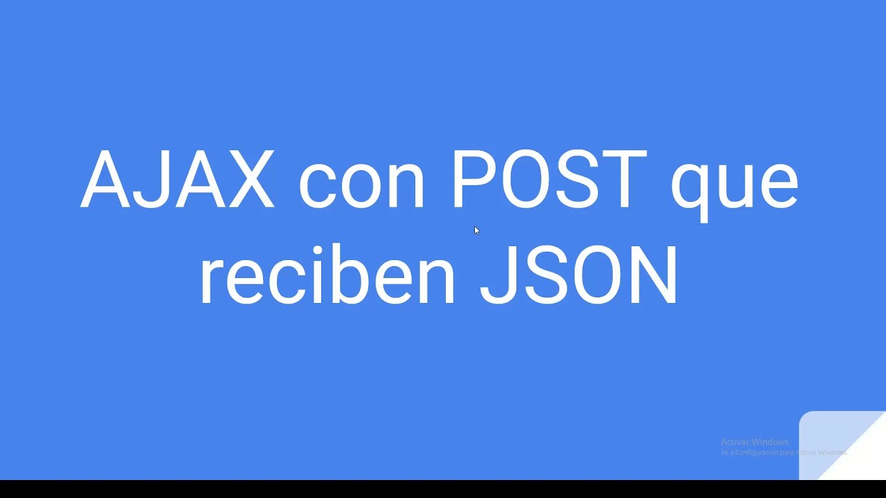AJAX Con POST Para Obtener JSON YouTube AJAX Con POST Para Obtener JSON YouTube