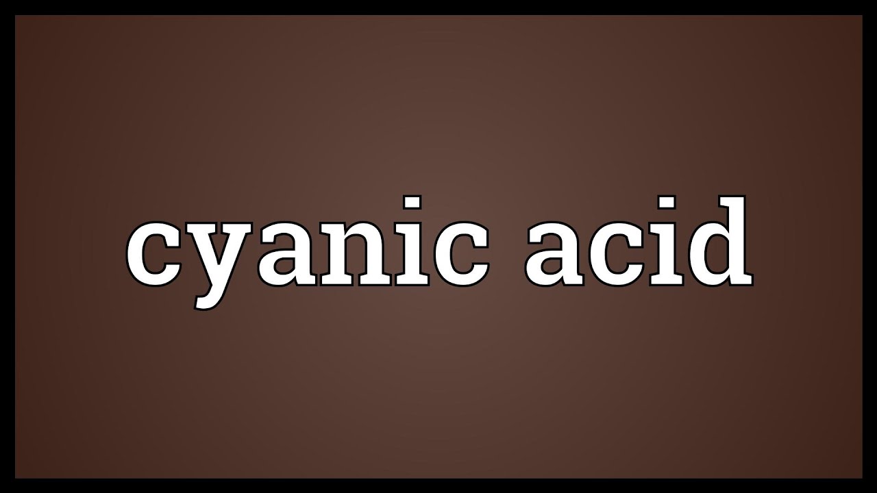 Cyanic acid Meaning - YouTube