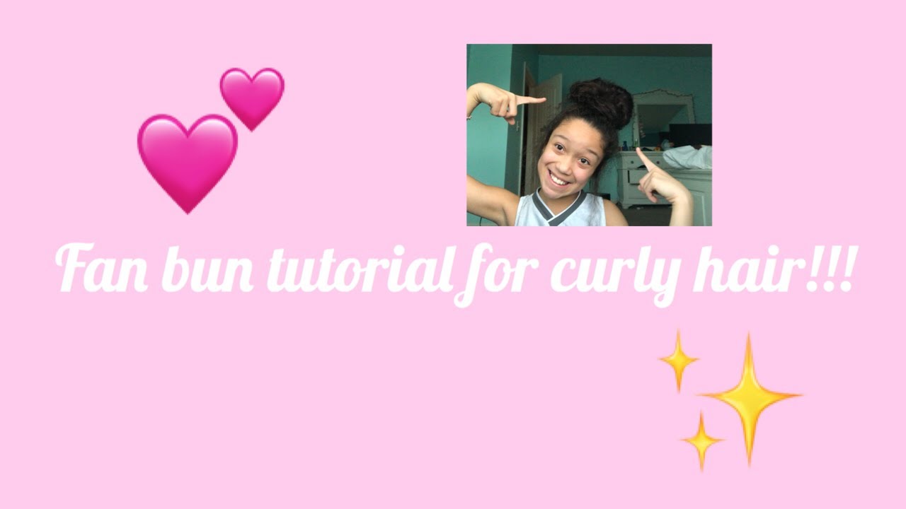 Fan bun tutorial for curly hair!!! - YouTube