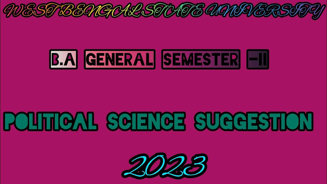 WBSU B.A GENERAL SEMESTER -II POLITICAL SCIENCE SUGGESTION 2023#follow #students #study #full ...