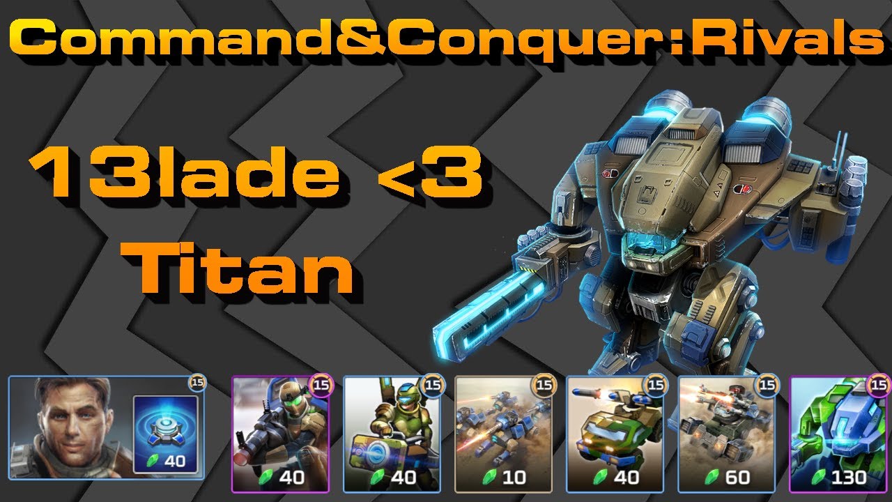 C&C Rivals: 13lade Loves Titan! - YouTube