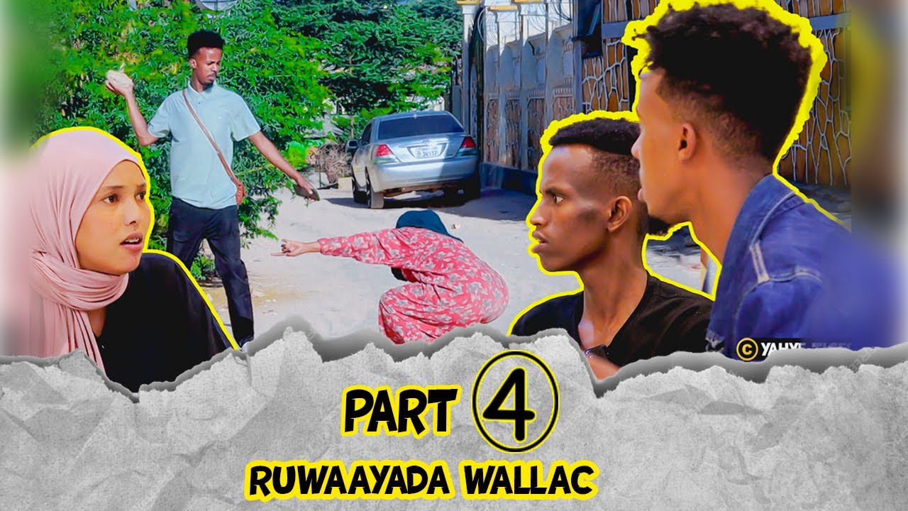 Ruwaayad Walac & Wareer part 4 2024 - YouTube