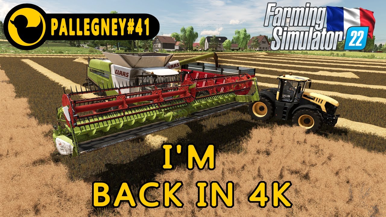 I'M BACK IN 4K|PALLEGNEY#41|FARMING SIMULATOR 22|GAMEPLAY|TIMELAPSE|NO ...
