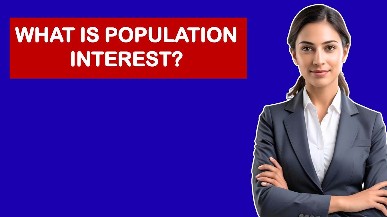 What is Population Interest? - YouTube
