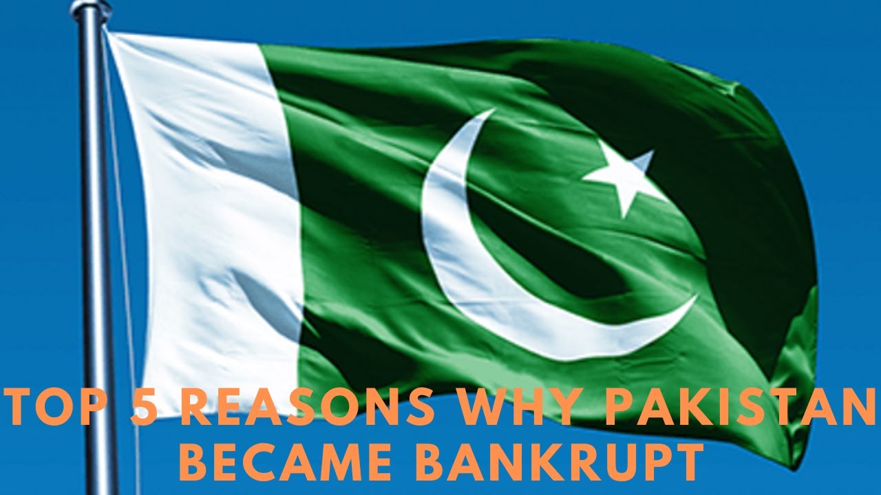 Top 5 Reasons why Pakistan became Bankrupt - YouTube