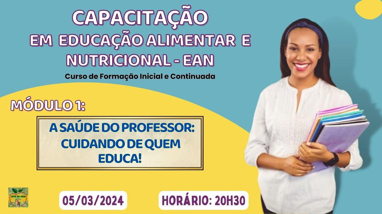 FIC-EAN - Módulo 1: A saúde do professor: Cuidando de quem Educa! Data ...