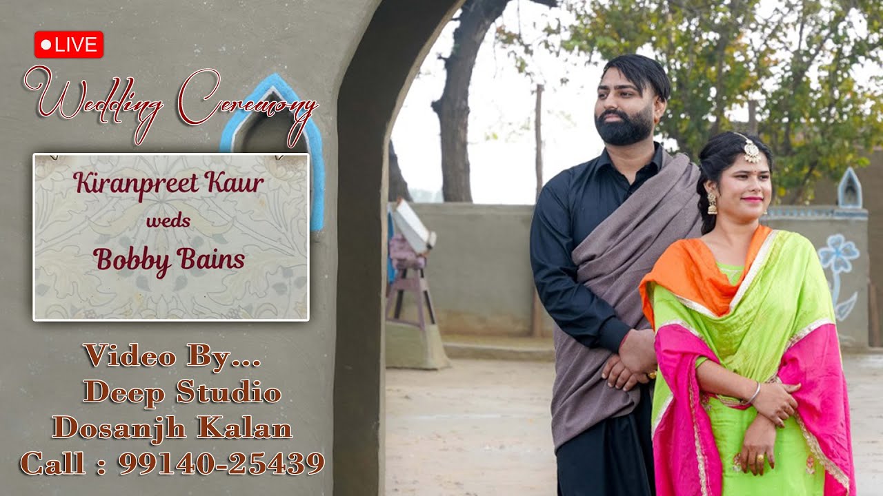 Wedding Ceremony of Kiranpreet Kaur + Bobby bains // Deep Studio ...