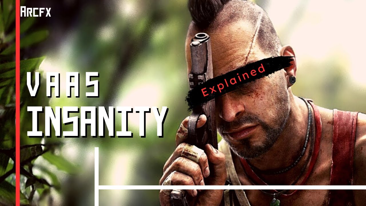 Why VAAS went Insane In Far Cry (Explained). - YouTube