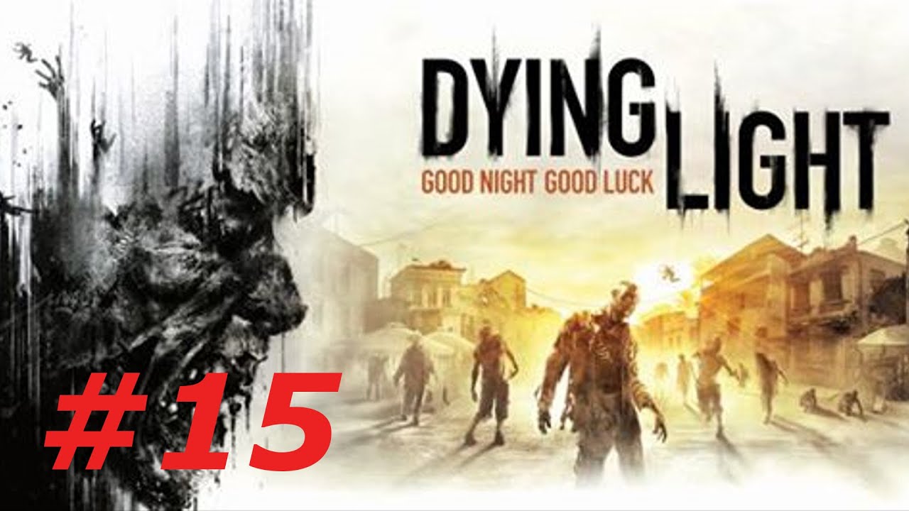 Dying Light Gdzie jest moja matka? #15 - YouTube