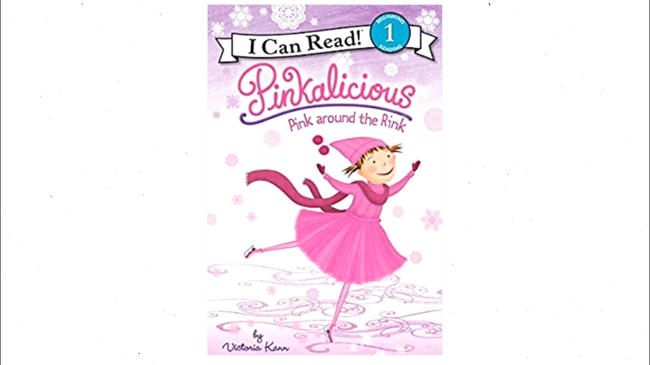 Pinkalicious Pink Around the Rink - Read Aloud Books for Toddlers, Kids ...