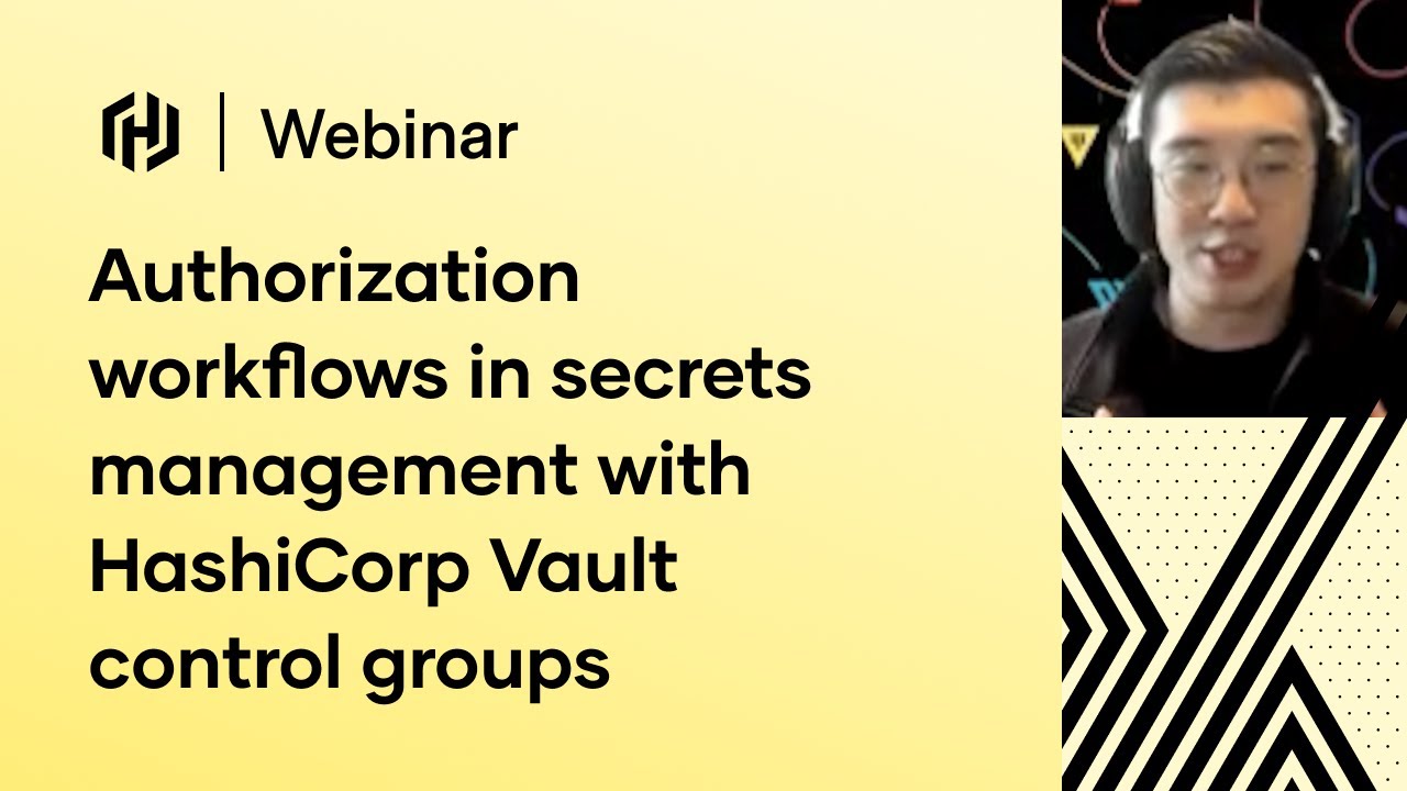 Authorization workflows in secrets management with HashiCorp Vault control groups - YouTube