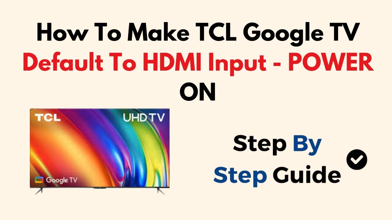 How To Make TCL Google TV Default To HDMI Input - POWER ON - YouTube