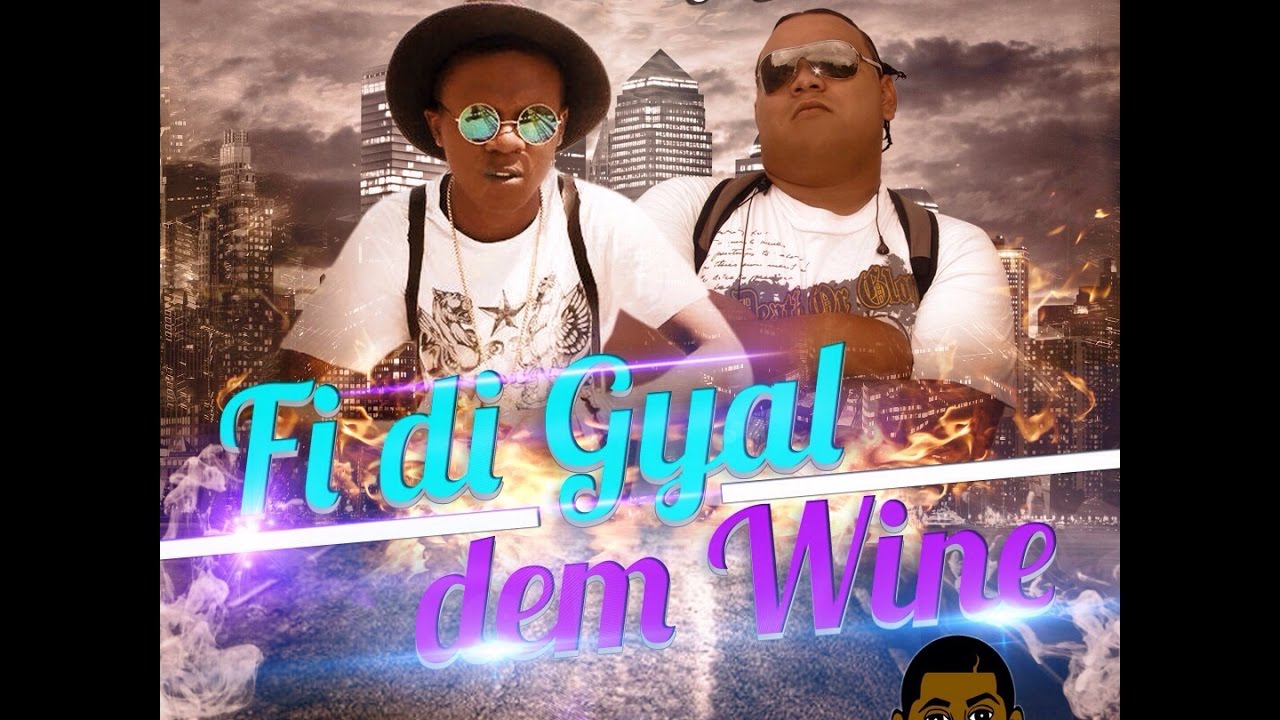 Warrior Street Ft Jah Noz - Fi Di Gyal Dem Wine - YouTube