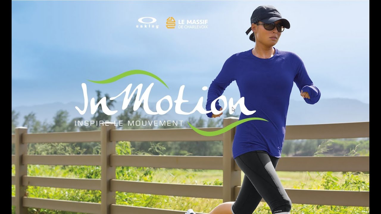 InMotion - Inspire le mouvement présenté par Oakley Active et Le Massif ...
