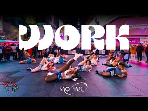 [DANCE IN PUBLIC NYC] NO NA - WORK (+212) Dance Cover by Not Shy Dance Crew